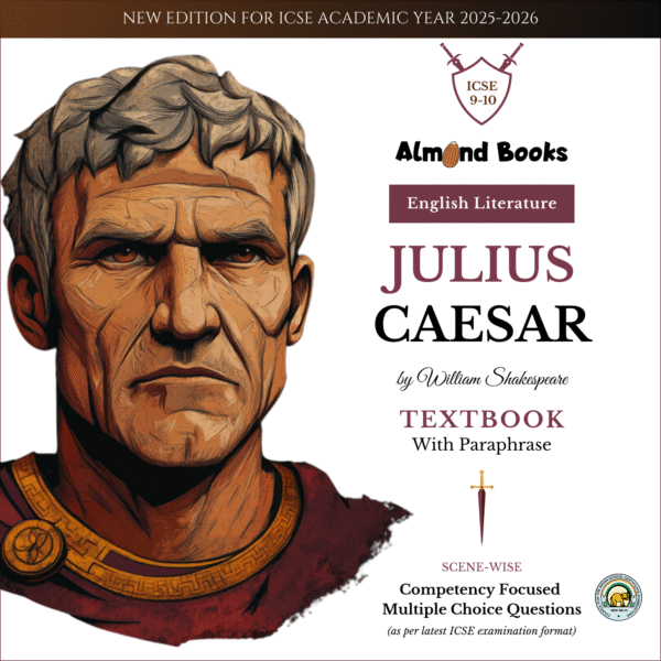 Almond Books ICSE Julius Caesar Workbook with Answers (Class 9 and 10 ...